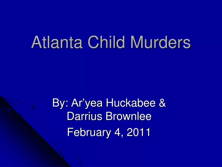 PPT - Atlanta Child Murders PowerPoint Presentation, free download - ID ...