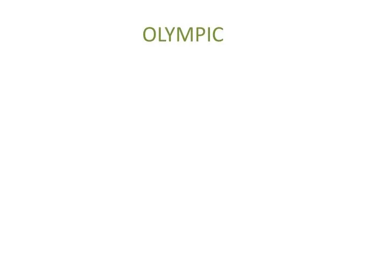PPT - OlYMPIC PowerPoint Presentation, free download - ID:6080598