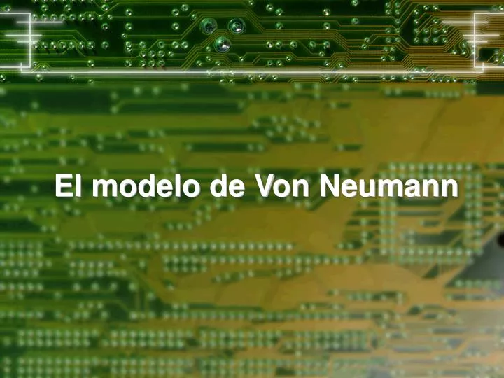 PPT - El modelo de Von Neumann PowerPoint Presentation, free download ...