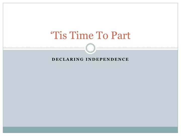 PPT - ‘Tis Time To Part PowerPoint Presentation, free download - ID:6082026