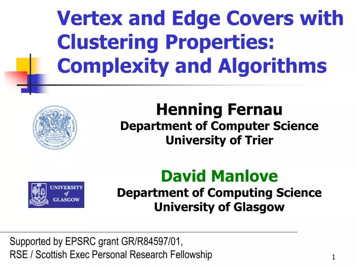 PPT - Vertex and Edge Covers with Clustering Properties: Complexity and Algorithms PowerPoint ...