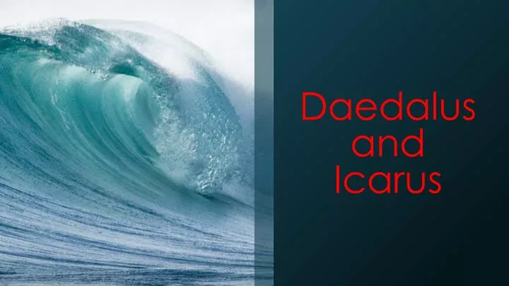PPT - Daedalus and Icarus PowerPoint Presentation, free download - ID ...