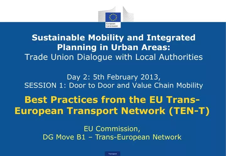 PPT - Best Practices from the EU Trans-European Transport Network (TEN ...