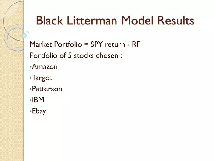 PPT - Black Litterman Model Results PowerPoint Presentation, free ...