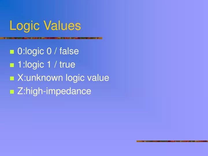 PPT - Logic Values PowerPoint Presentation, free download - ID:6083662