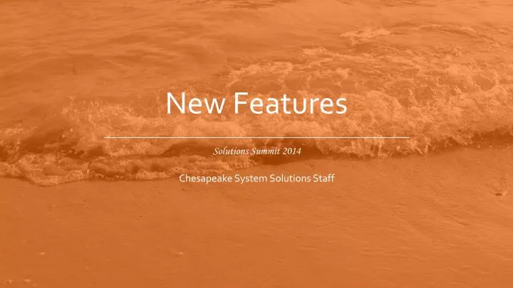 PPT - New Features PowerPoint Presentation, free download - ID:6084248