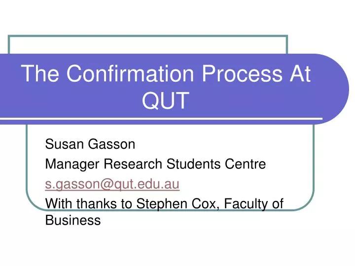 PPT - The Confirmation Process At QUT PowerPoint Presentation, free ...