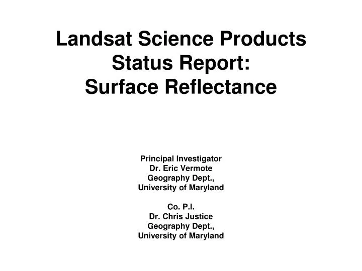 PPT - Landsat Science Products Status Report: Surface Reflectance ...