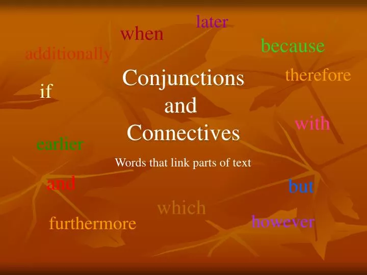 PPT - Conjunctions and Connectives PowerPoint Presentation, free ...