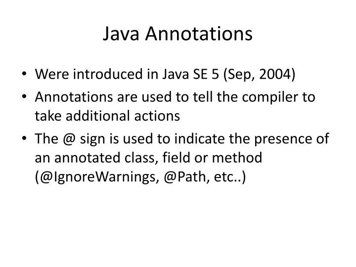 PPT - Java Annotations PowerPoint Presentation, free download - ID:6085800