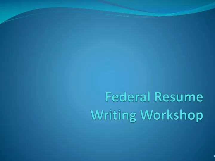 PPT - Federal Resume Writing Workshop PowerPoint Presentation, free ...