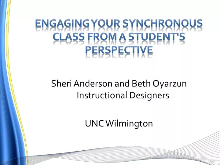 PPT - Engaging your synchronous class from a student's perspective ...