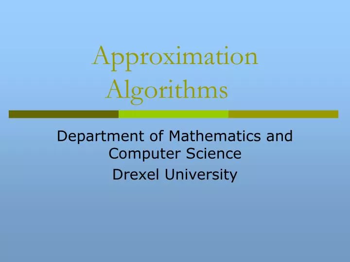 Ppt Approximation Algorithms Powerpoint Presentation Free Download Id 6086735