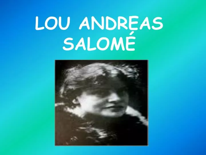 PPT - LOU ANDREAS SALOMÉ PowerPoint Presentation, free download - ID ...