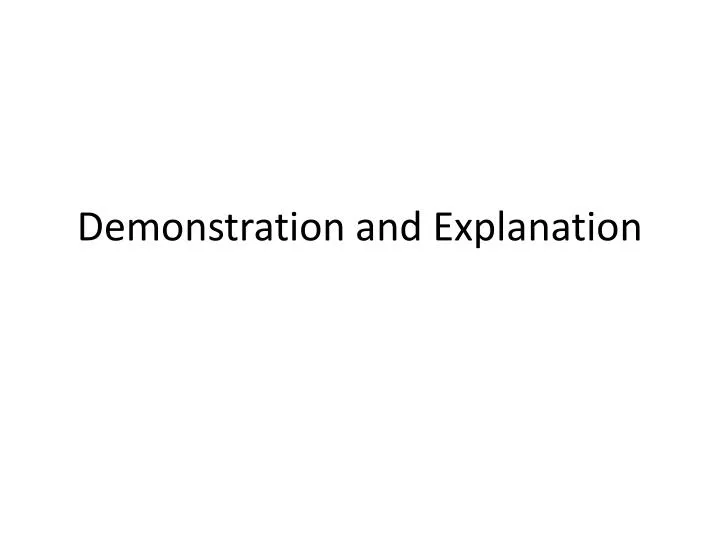 PPT - Demonstration and Explanation PowerPoint Presentation, free ...