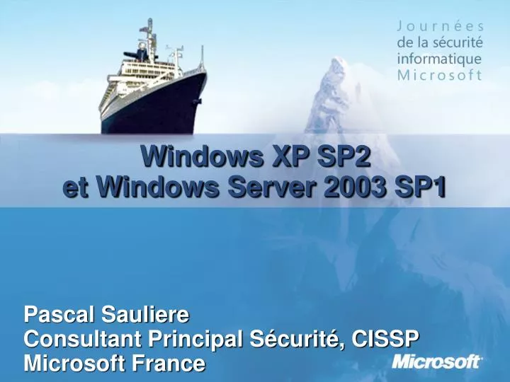 PPT - Windows XP SP2 et Windows Server 2003 SP1 PowerPoint Presentation ...