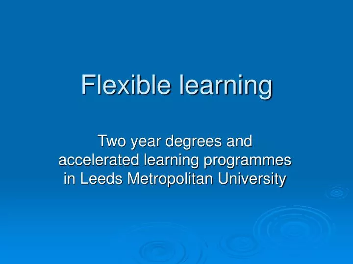 PPT - Flexible learning PowerPoint Presentation, free download - ID:6088269