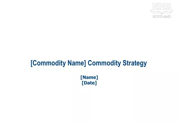 PPT - [Commodity Name] Commodity Strategy PowerPoint Presentation, free ...