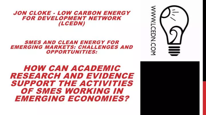 PPT - Jon Cloke - Low Carbon Energy for Development Network (LCEDN ...