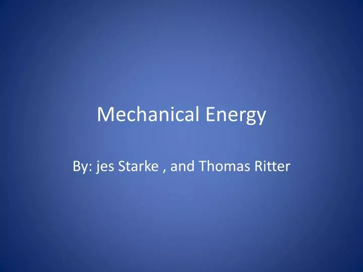 PPT - Mechanical Energy PowerPoint Presentation, free download - ID:6089440