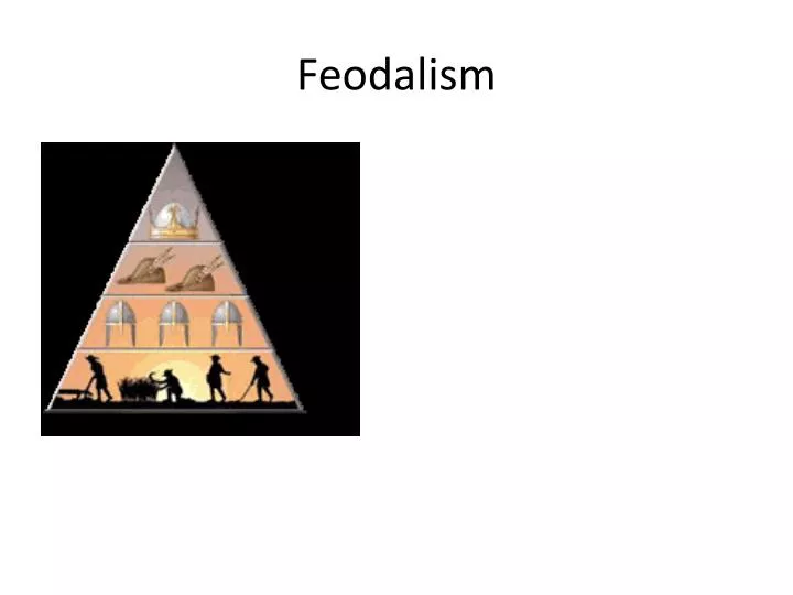 PPT - Feodalism PowerPoint Presentation, free download - ID:6089721
