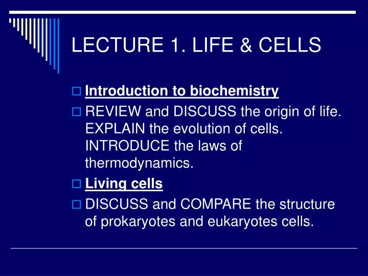 PPT - LECTURE 1. LIFE & CELLS PowerPoint Presentation, free download ...