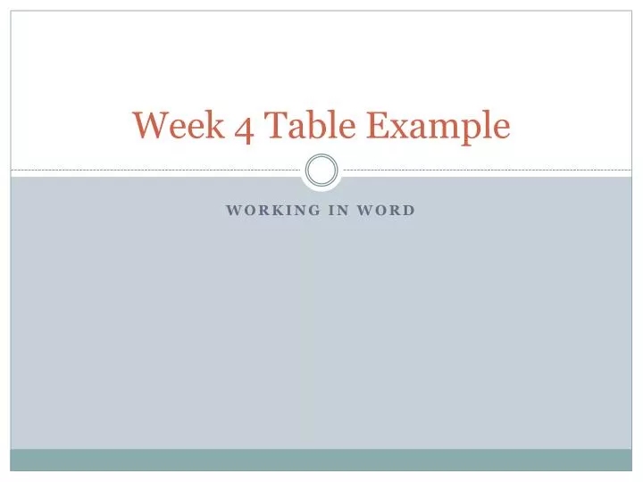 PPT - Week 4 Table Example PowerPoint Presentation, free download - ID:6090201