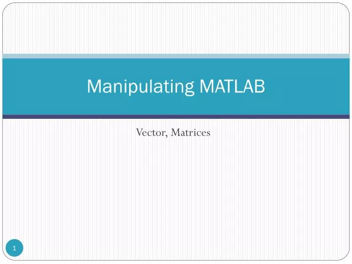PPT - Manipulating MATLAB PowerPoint Presentation, free download - ID ... PPT - Manipulating MATLAB PowerPoint Presentation, free download - ID ...