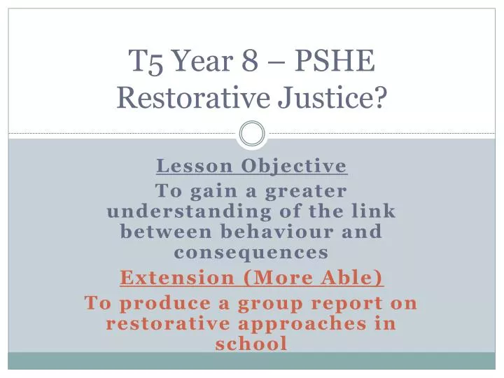 PPT - T5 Year 8 – PSHE Restorative Justice? PowerPoint Presentation ...