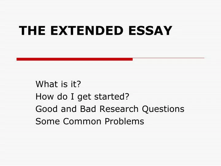 PPT - THE EXTENDED ESSAY PowerPoint Presentation, free download - ID ...