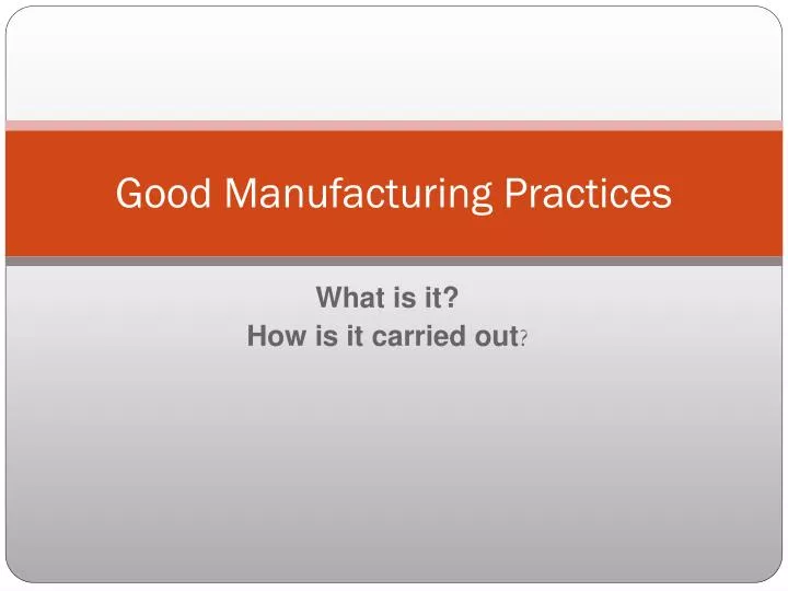 PPT - Good Manufacturing Practices PowerPoint Presentation, free ...
