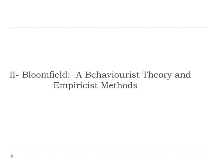 PPT - Leonard Bloomfield: Founder of American Linguistic Science ...