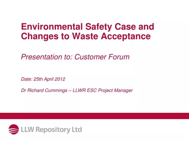 PPT - Environmental Safety Case and Changes to Waste Acceptance ...