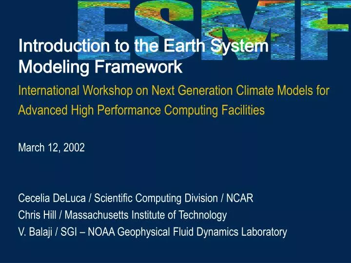 PPT - Introduction to the Earth System Modeling Framework PowerPoint Presentation - ID:6092857