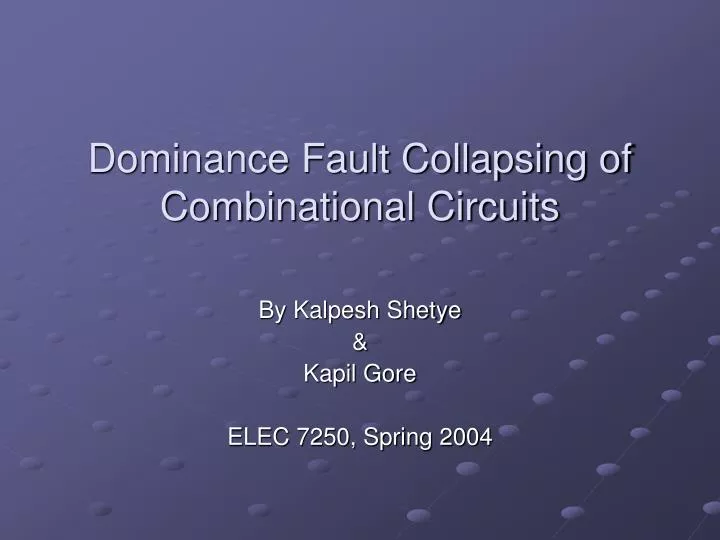 Ppt Dominance Fault Collapsing Of Combinational Circuits Powerpoint Presentation Id6092943