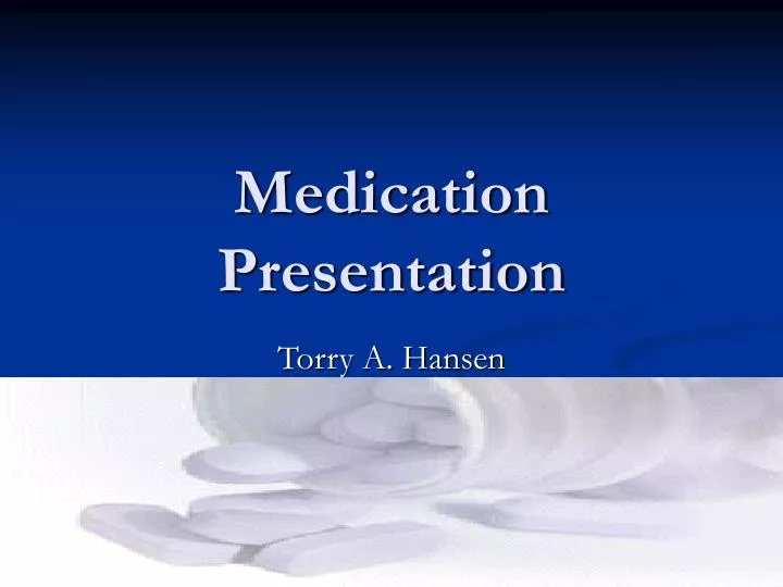 PPT - Medication Presentation PowerPoint Presentation, free download ...