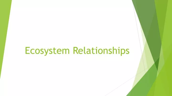 PPT - Ecosystem Relationships PowerPoint Presentation, free download ...