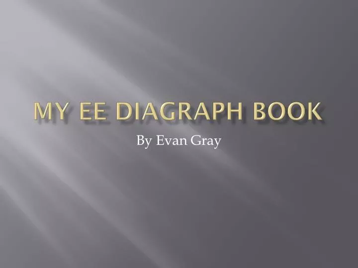 PPT - My EE DIAGRAPH book PowerPoint Presentation, free download - ID ...