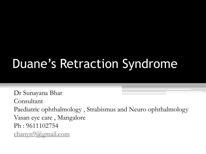 PPT - Duane’s Retraction Syndrome PowerPoint Presentation, free ...