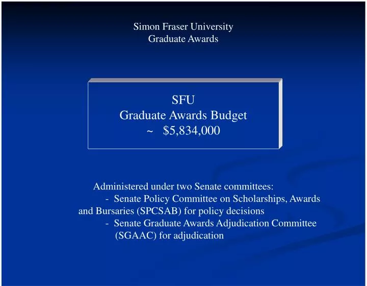 PPT - Simon Fraser University Graduate Awards SFU Graduate Awards ...