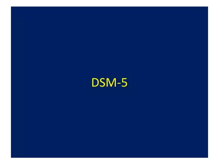 Ppt Dsm 5 Powerpoint Presentation Free Download Id 6094331