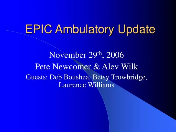 PPT - EPIC Ambulatory Update PowerPoint Presentation, free download ...