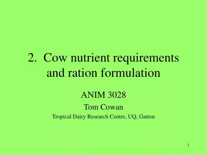PPT - 2. Cow nutrient requirements and ration formulation PowerPoint ...