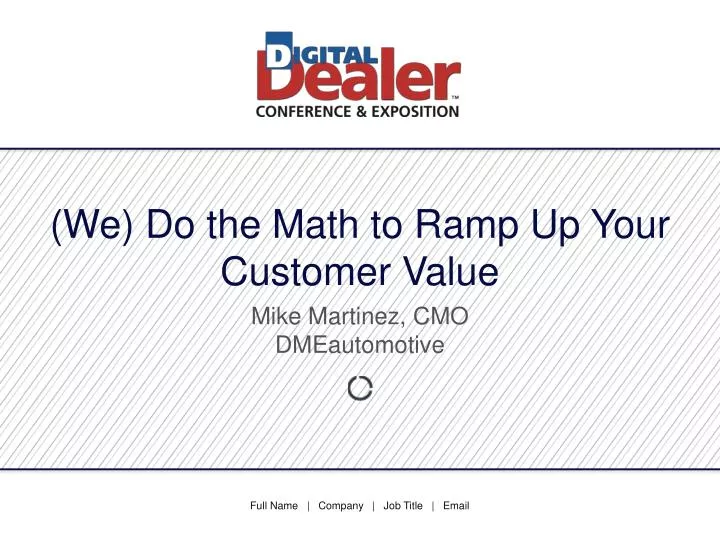 PPT - (We) Do the Math to Ramp Up Your Customer Value PowerPoint ...
