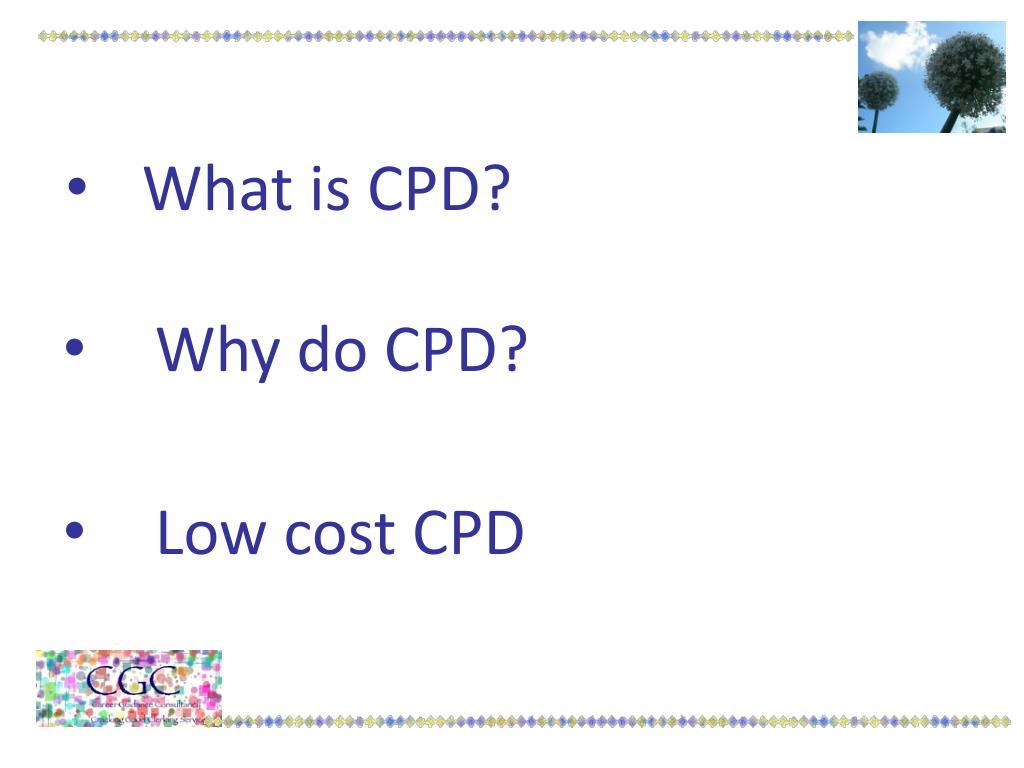 PPT - Understanding Continuous Professional Development (CPD) for ...