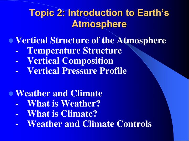 PPT - Topic 3: Introduction to Earth’s Atmosphere PowerPoint ...