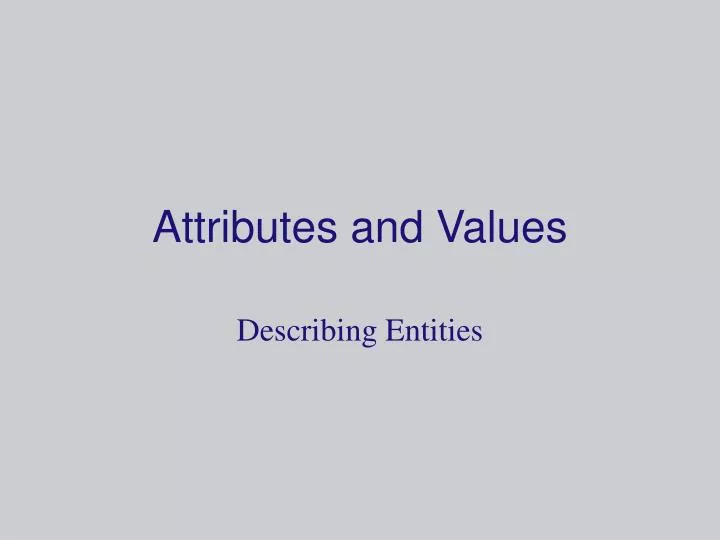 PPT - Attributes and Values PowerPoint Presentation, free download - ID ...