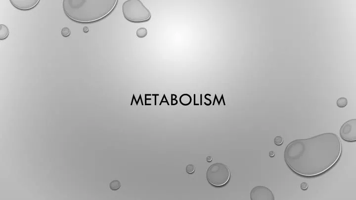 PPT - Metabolism PowerPoint Presentation, free download - ID:6096008