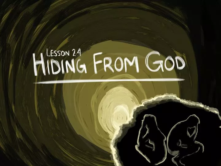 PPT - After they sinned, Adam and Eve ran and hid from God. PowerPoint ...