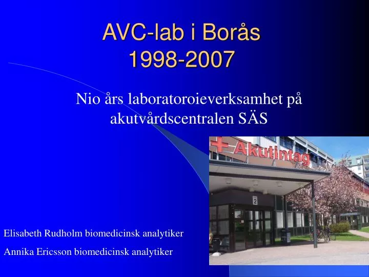 PPT - AVC-lab i Borås 1998-2007 PowerPoint Presentation, free download ...